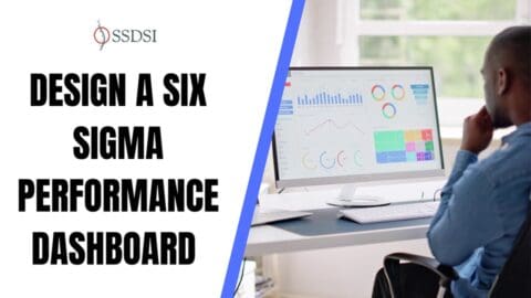 Design a Six Sigma Performance Dashboard (with Steps) - SSDSI